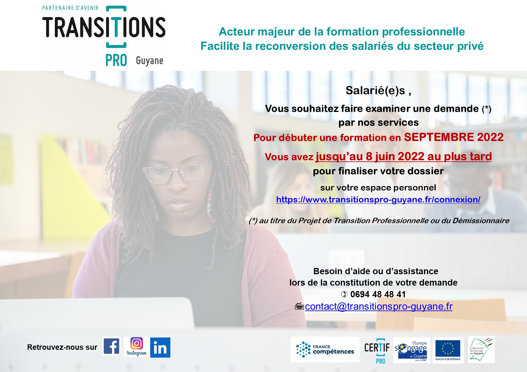 Pour une demande de concours financier auprès de Transitions Pro Guyane, il faut s’y prendre a u ...